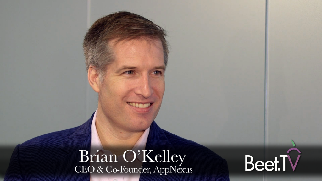 AppNexus’ Brian O’Kelley On Starting Over and Finding Success – Beet.TV