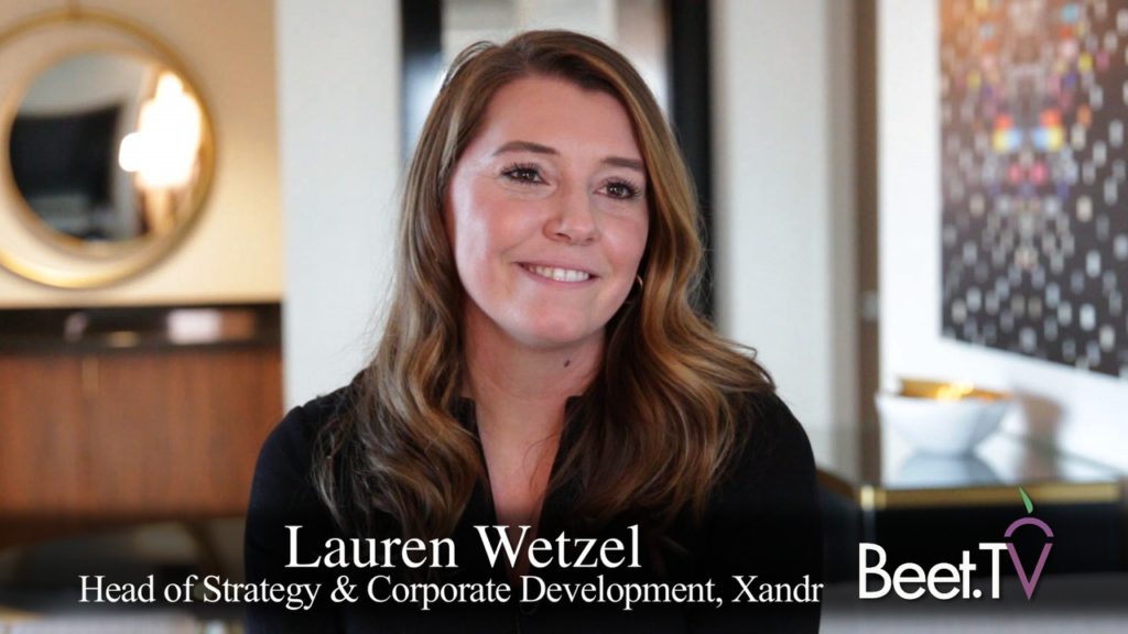 Xandr Goes From ‘Build’ To ‘Accelerate’ In 2020, Wetzel Says – Beet.TV