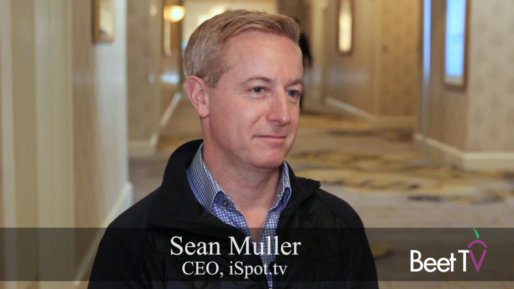 Measurement Needs Evolution, Not Revolution: iSpot.tv’S Muller – Beet.TV