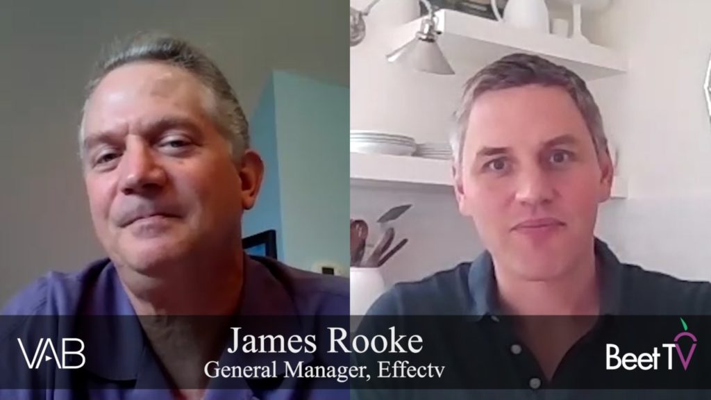 “We are an Audience Delivery Company,” Effectv’s James Rooke – Beet.TV