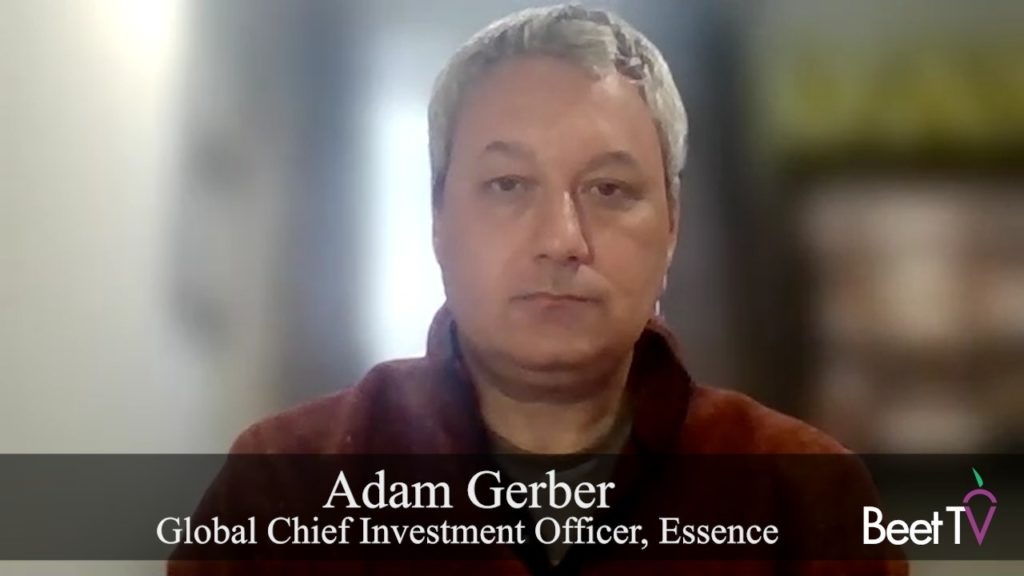 ‘We Need to Reimagine Ads for Streaming Media’: Essence’s Gerber – Beet.TV
