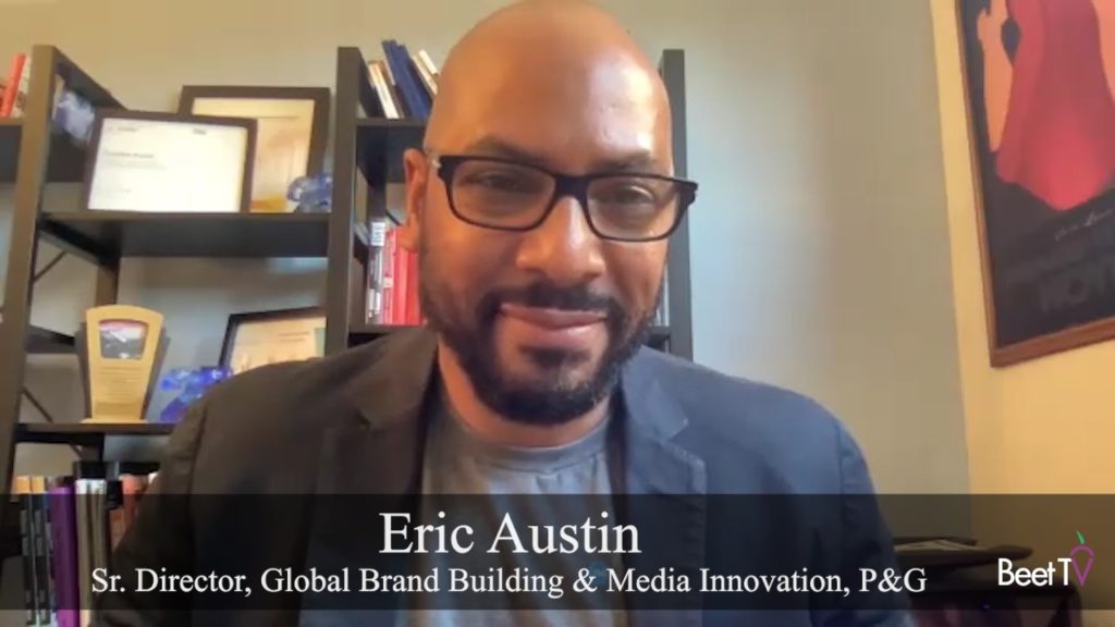 P&G’s Austin Balances Rich Ads, Data Proportionality & Measurement ...