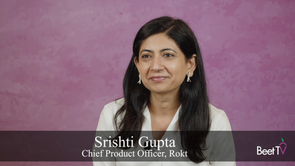 Relevance Is Not Personalization: Rokt’s Srishti Gupta On The ...